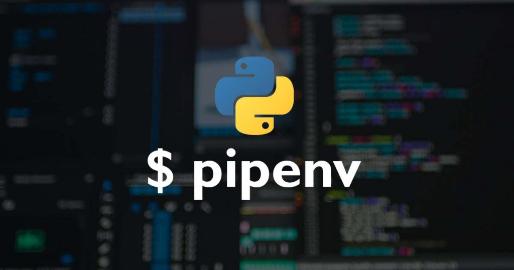 A Guide To Pipenv – Webmaster Serve